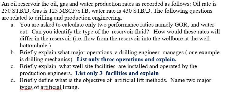 Solved An oil reservoir the oil, gas and water production | Chegg.com