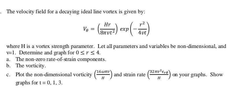 Solved The velocity field for a decaying ideal line vortex | Chegg.com