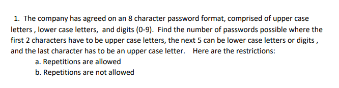 Solved 1. The company has agreed on an 8 character password | Chegg.com