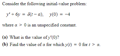 Solved Consider the following initial-value problem: y' + 6y | Chegg.com