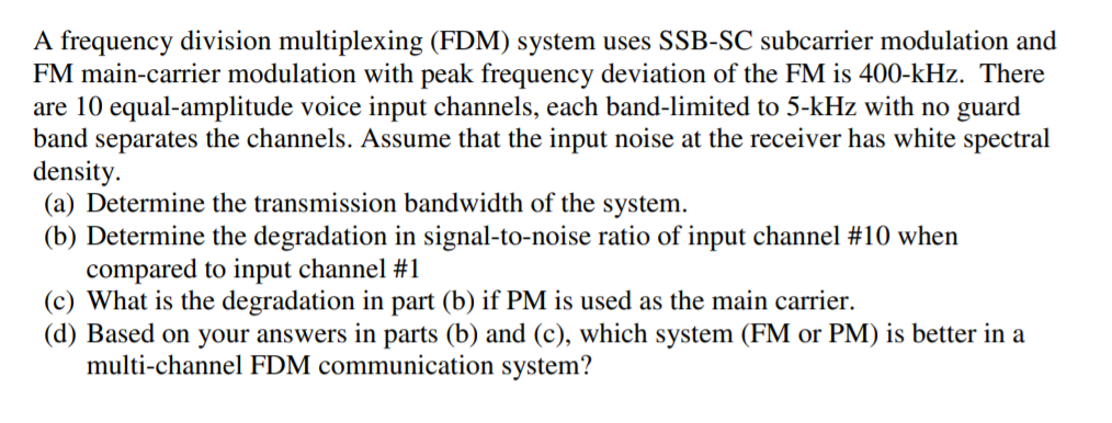 Solved A frequency division multiplexing (FDM) system uses | Chegg.com