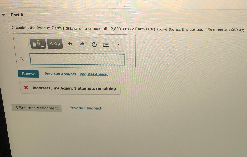 Solved Part A Calculate the force of Earth's gravity on a | Chegg.com