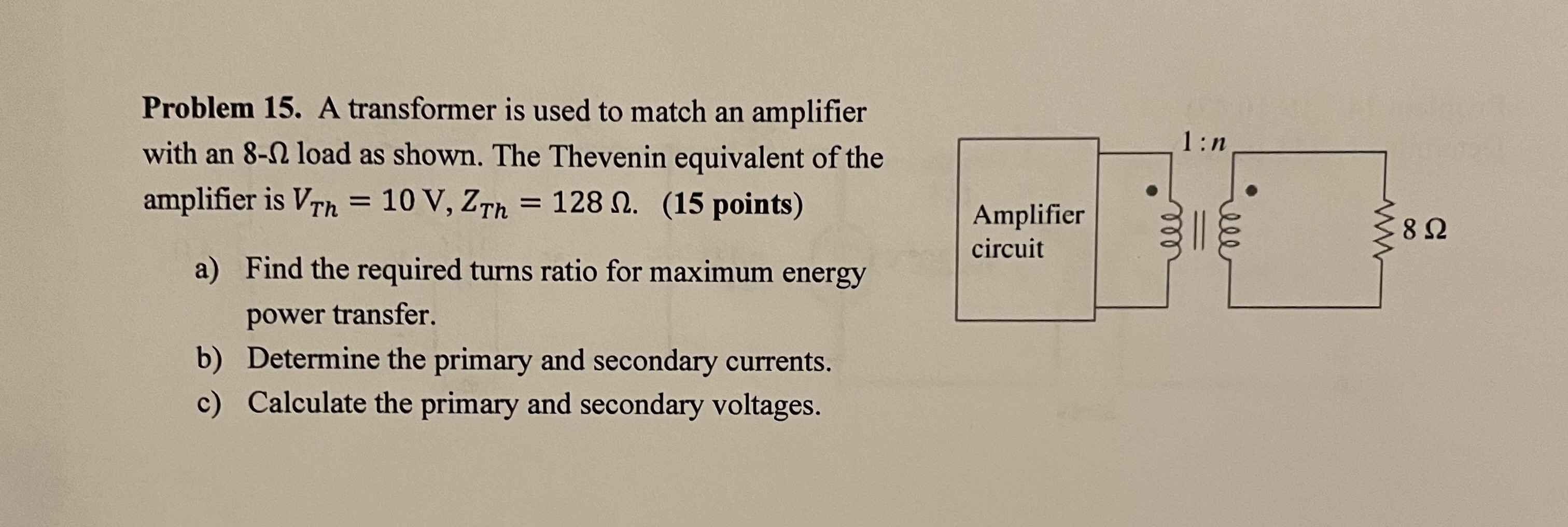 Solved Problem 15. A transformer is used to match an | Chegg.com