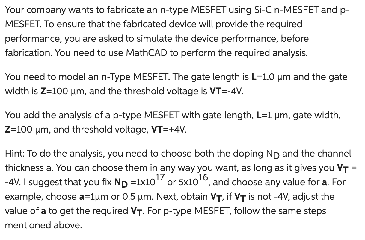 Your company wants to fabricate an n-type MESFET | Chegg.com