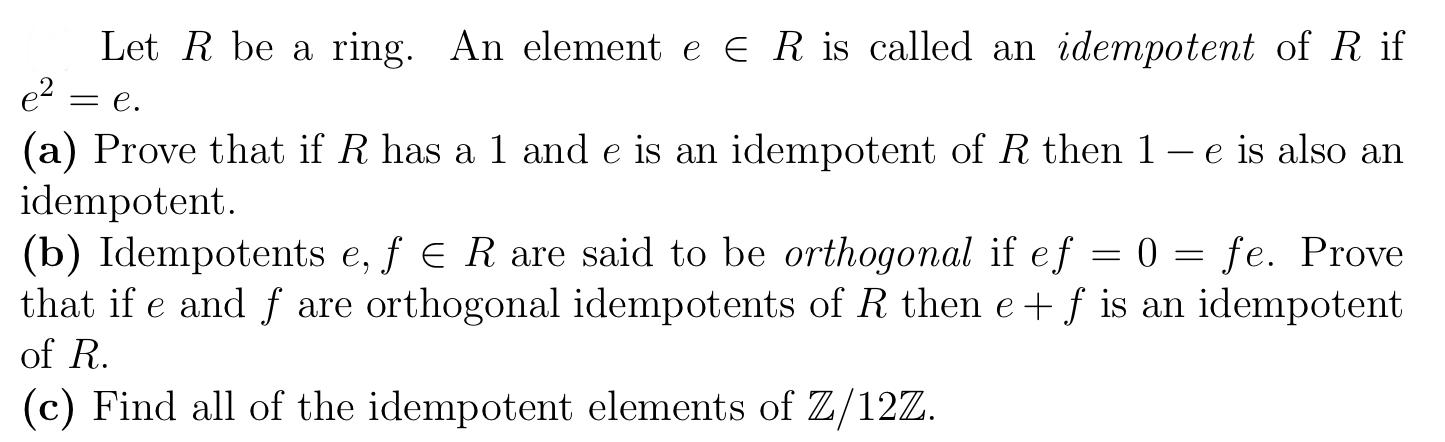 Solved = e. Let R be a ring. An element e E R is called an | Chegg.com