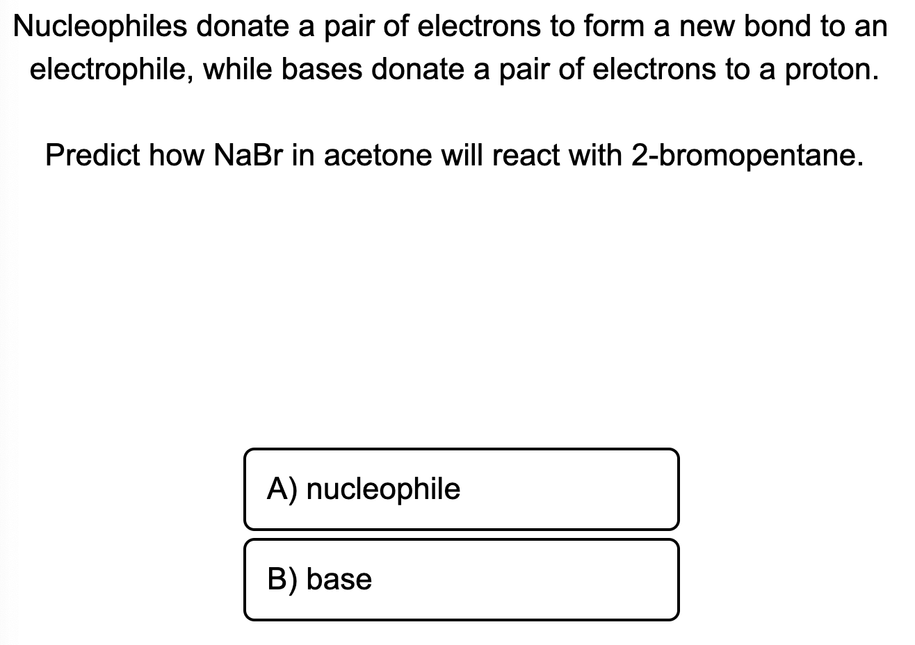 Solved Nucleophiles donate a pair of electrons to form a new | Chegg.com