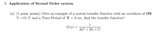 Solved 2. Application of Second Order system (a) (1 point | Chegg.com