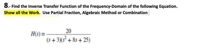 Solved 8.- Find the Inverse Transfer Function of the | Chegg.com