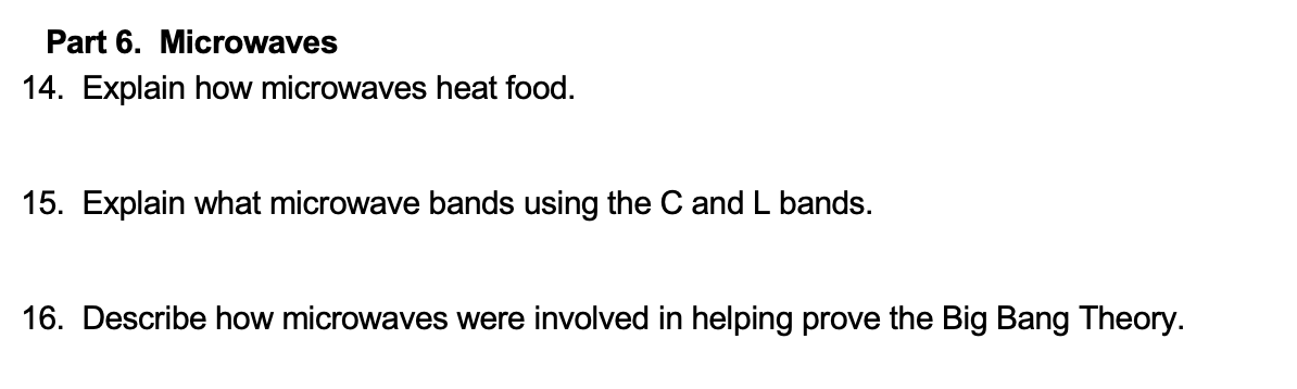 Solved Part 6. Microwaves 14. Explain how microwaves heat | Chegg.com