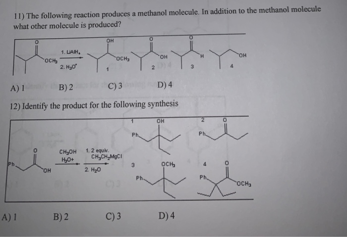 Solved 11) The following reaction produces a methanol | Chegg.com