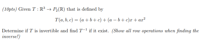 (10pts) Given T:R3→P2(R) that is defined by | Chegg.com