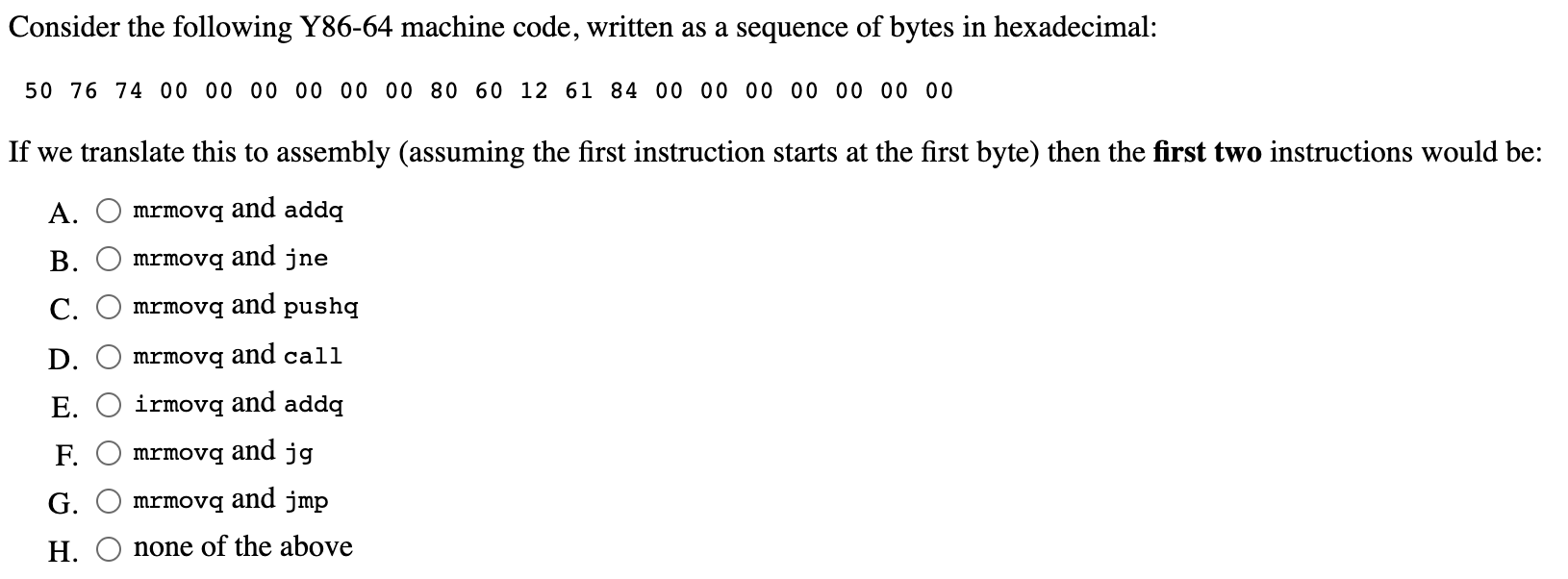 Solved Consider the following Y86-64 machine code, written | Chegg.com