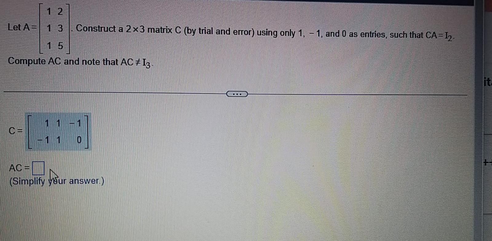 Solved Let A=⎣⎡111235⎦⎤. Construct a 2×3 matrix C (by trial | Chegg.com