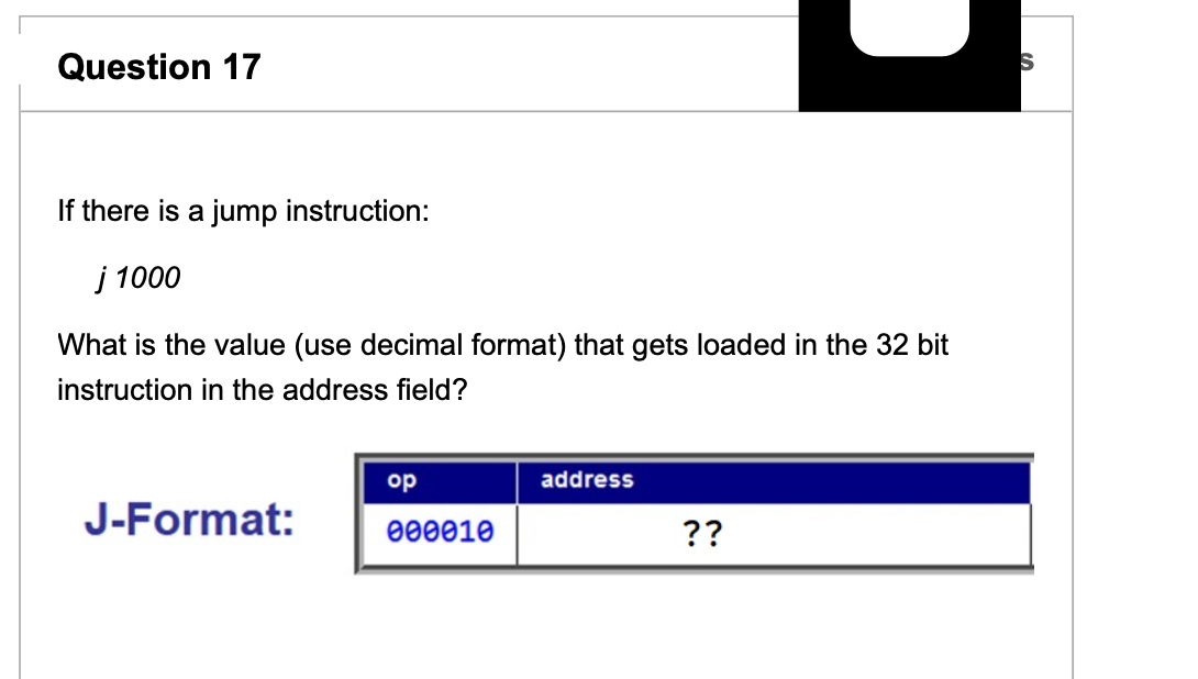 Solved If there is a jump instruction: j 1000 What is the | Chegg.com