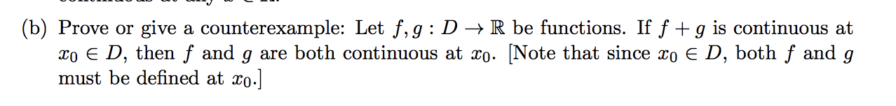 Solved (b) Prove or give a counterexample: Let f,g:D+R be | Chegg.com