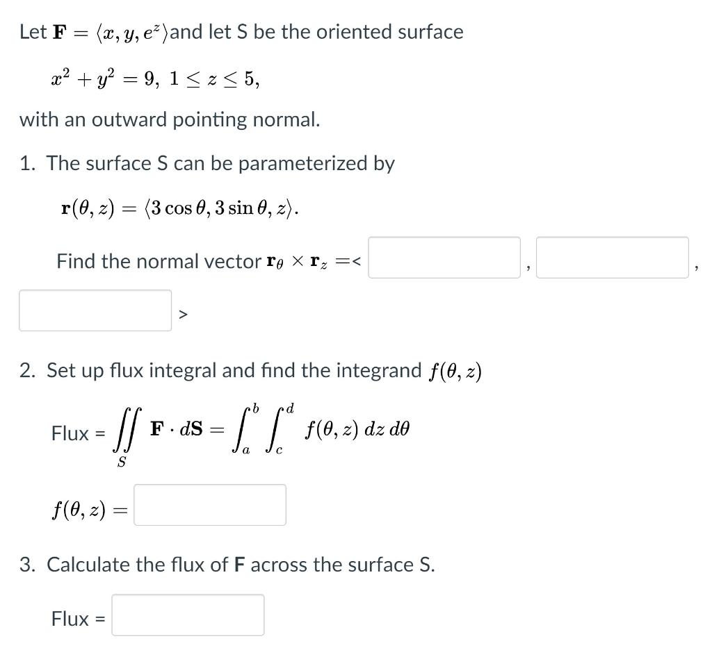 Solved Let F= (x, y, eş)and let S be the oriented surface x2 | Chegg.com