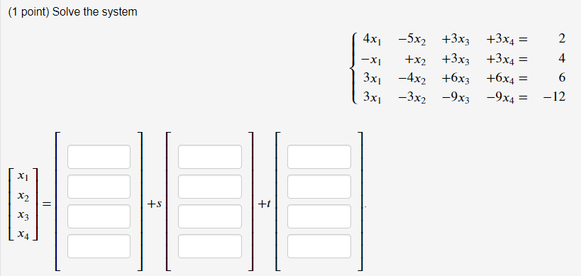 Solved (1 point) Solve the system ( 4x -xi 3x | 3x -5x2 +3x3 | Chegg.com