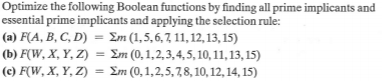 Solved Optimize the following Boolean functions by finding | Chegg.com