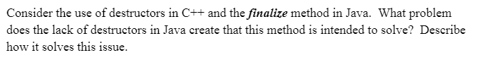 Solved Consider the use of destructors in C++ and the | Chegg.com