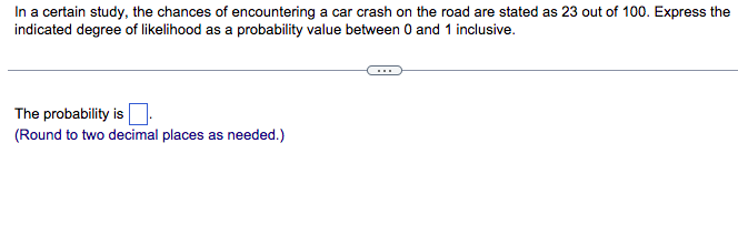 Solved In a certain study, the chances of encountering a car | Chegg.com
