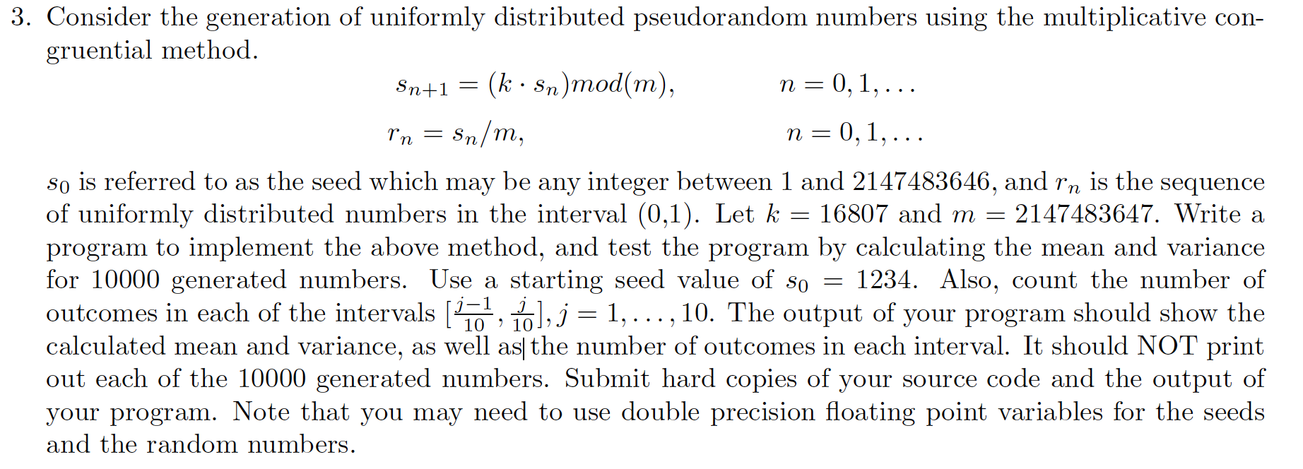 Solved sn+1=(k⋅sn)mod(m),rn=sn/m,n=0,1,…n=0,1,… s0 is | Chegg.com