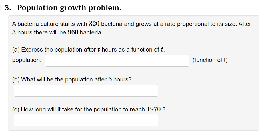 Solved 3. Population growth problem. A bacteria culture | Chegg.com