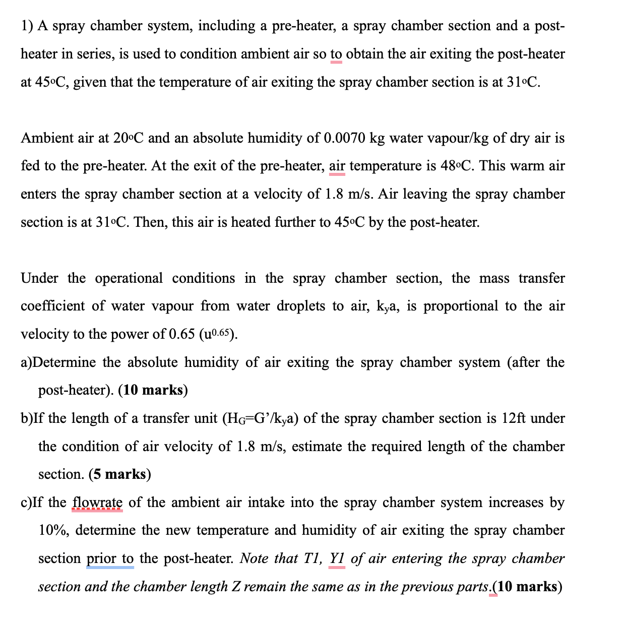 1) ﻿A spray chamber system, including a pre-heater, a | Chegg.com