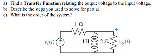 Solved a) Find a Transfer Function relating the output | Chegg.com