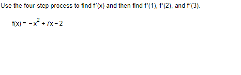 Solved Use the four-step process to find f'(x) ﻿and then | Chegg.com