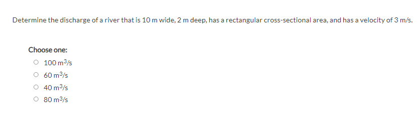 Solved Determine the discharge of a river that is 10 m wide, | Chegg.com