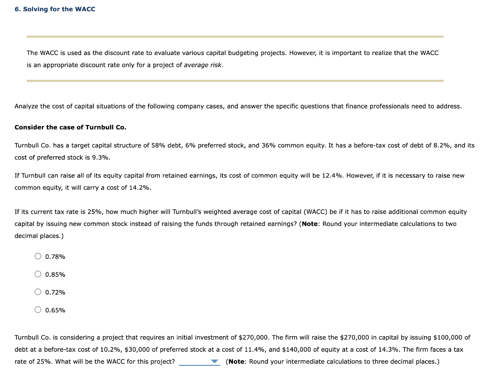 Solved 6. Solving for the WACC The WACC is used as the | Chegg.com