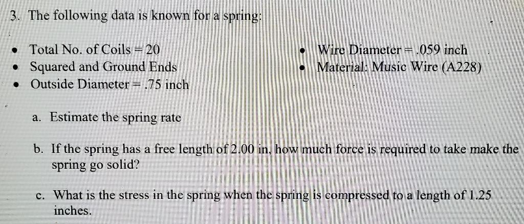 Solved 3. The following data is known for a spring: • Total | Chegg.com