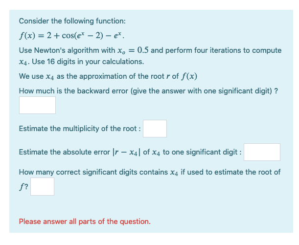 Solved Consider the following function: f(x) = 2 + cos(ex – | Chegg.com