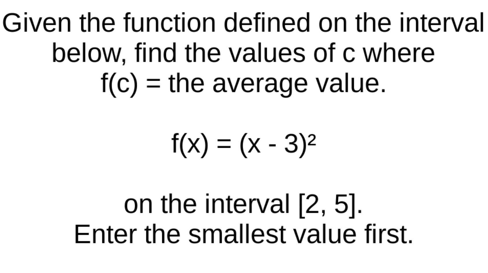 Solved Given the function defined on the intervalbelow, find | Chegg.com