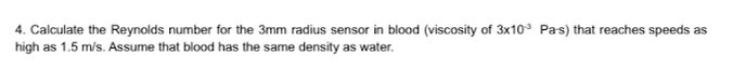 Solved 4. Calculate the Reynolds number for the 3 mm radius | Chegg.com
