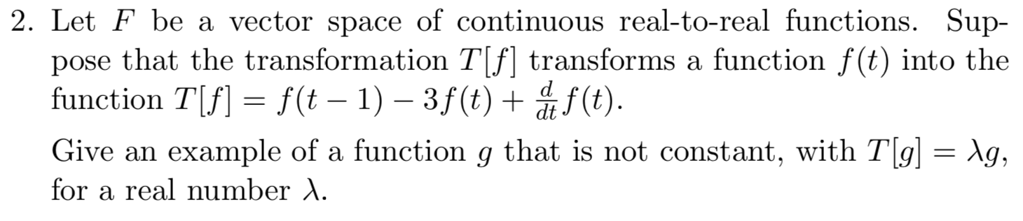Solved 2. Let F be a vector space of continuous real-to-real | Chegg.com
