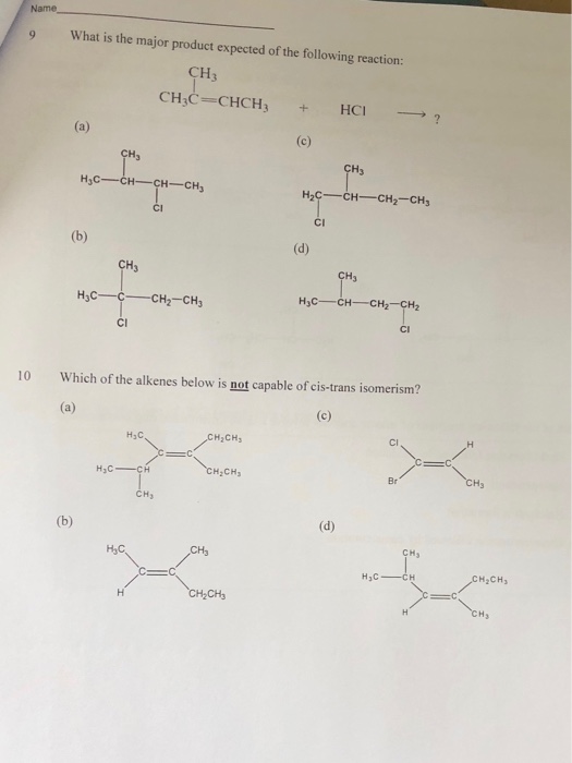Solved Name 9 What is the major product expected of the | Chegg.com