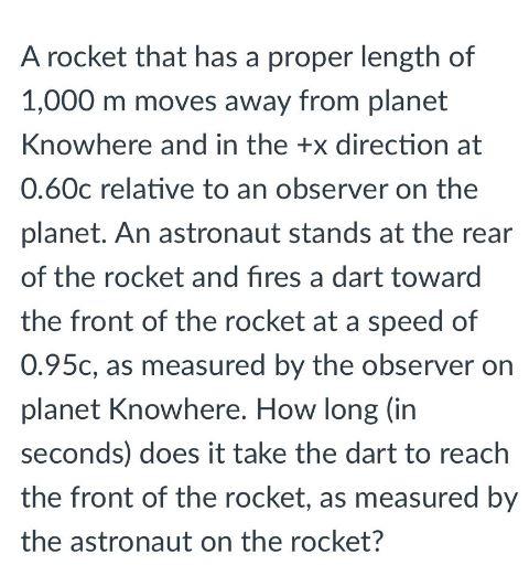 Solved A rocket that has a proper length of 1,000 m moves | Chegg.com