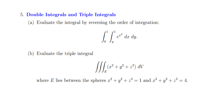 Solved 5. Double Integrals and Triple Integrals (a) Evaluate | Chegg.com