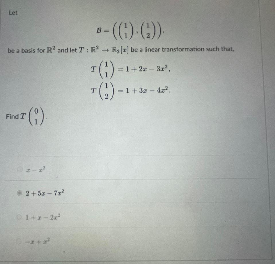 Solved Let B=((11),(12)) be a basis for R2 and let | Chegg.com