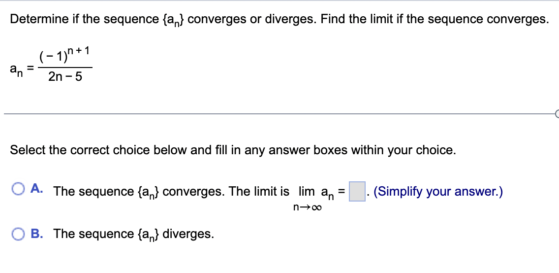 Solved Determine if the sequence {an} converges or diverges. | Chegg.com