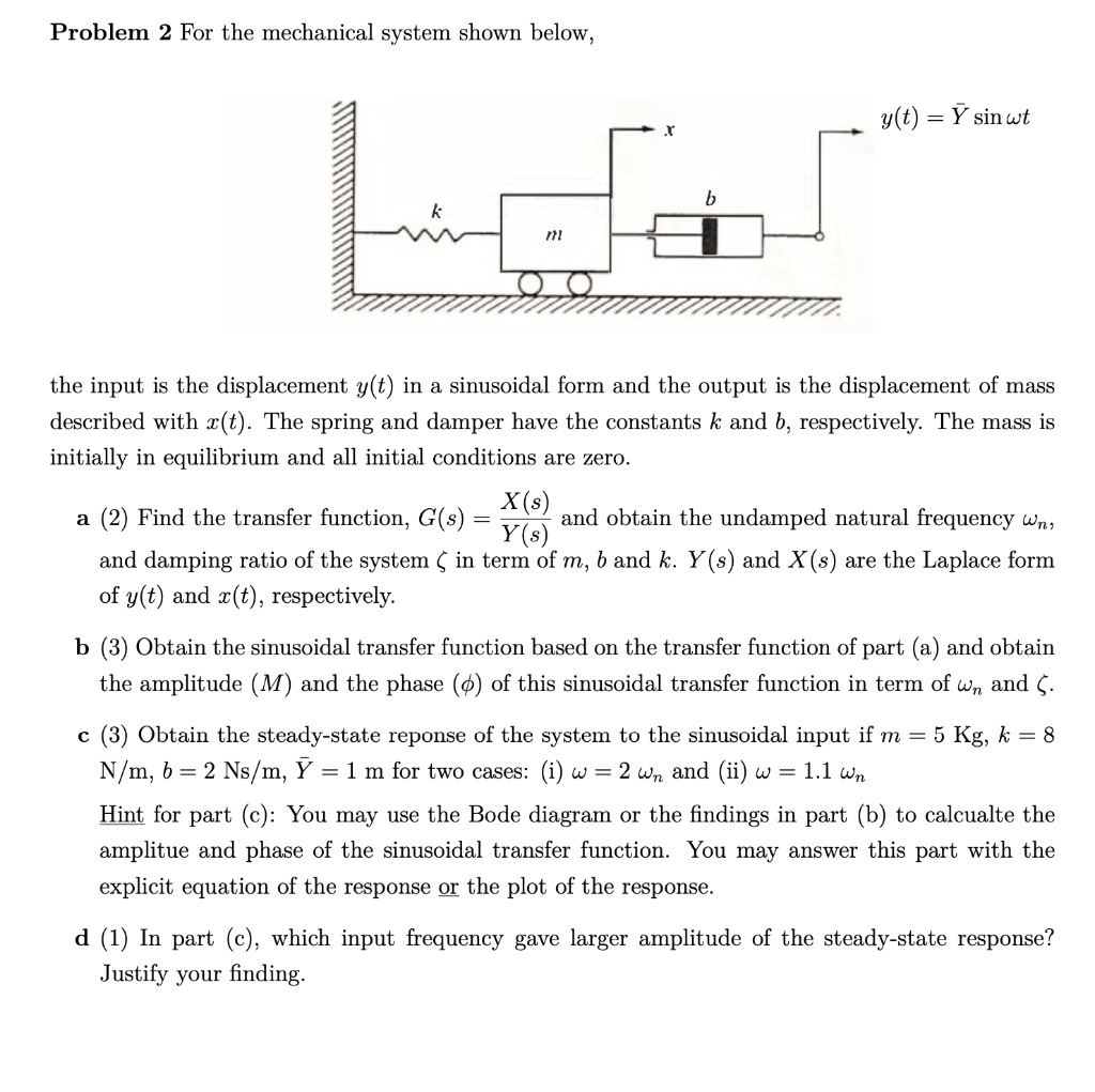 [Solved]: Answer asap thanks Problem 2 For the mechanical
