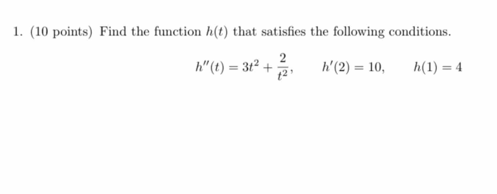 Solved (10 ﻿points) ﻿Find the function h(t) ﻿that satisfies | Chegg.com