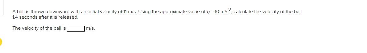 Solved A ball is thrown downward with an initial velocity of | Chegg.com