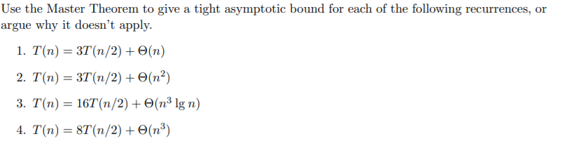 Solved Use the Master Theorem to give a tight asymptotic | Chegg.com