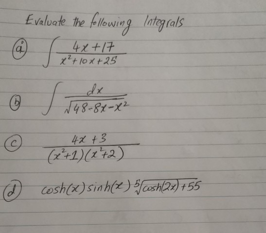 Solved Evaluate the following Integrals 4x+17 x²+ 10x+25 D | Chegg.com