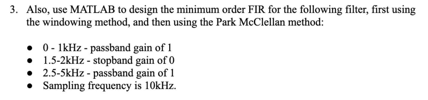 Solved Also, use MATLAB to design the minimum order FIR for | Chegg.com
