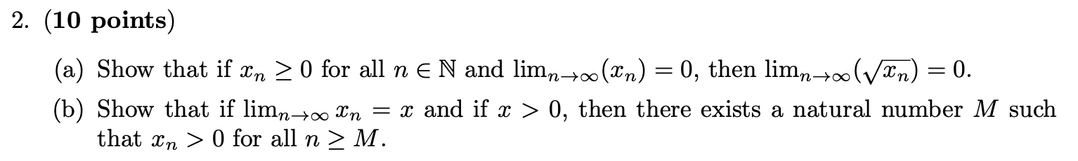 Solved (a) Show that if xn≥0 for all n∈N and limn→∞(xn)=0, | Chegg.com