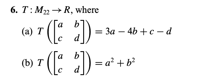 T:M22→R, | Chegg.com