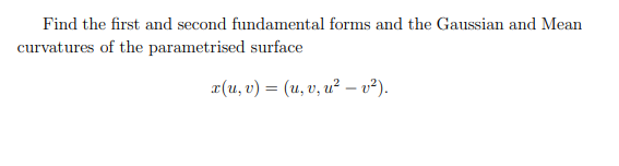 Solved Find the first and second fundamental forms and the | Chegg.com